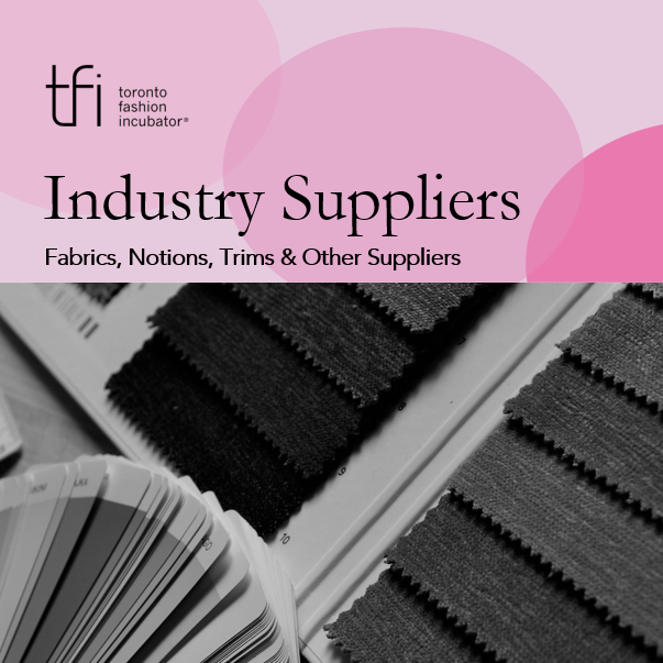 Industry Suppliers including Fabrics, Notions, Trims | Toronto Fashion ...